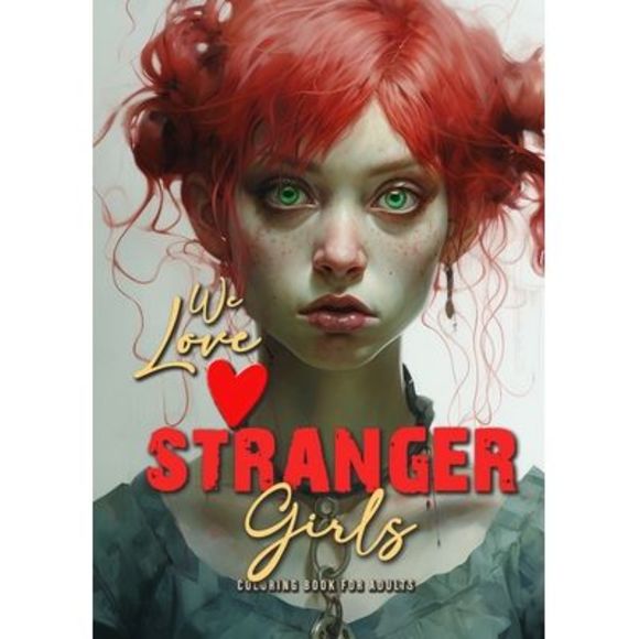 Monsoon Publishing | Other | We Love Stranger Girls Coloring Book For ...